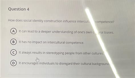 Solved Question 4how Does Social Identity Construction