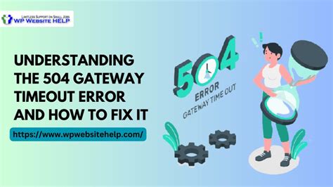 Understanding The Gateway Timeout Error And How To Fix It