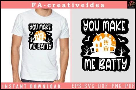 You Make Me Batty Svg Design Graphic By FA Creativeidea Creative Fabrica