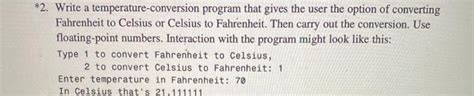 Solved 2 Write A Temperature Conversion Program That Gives