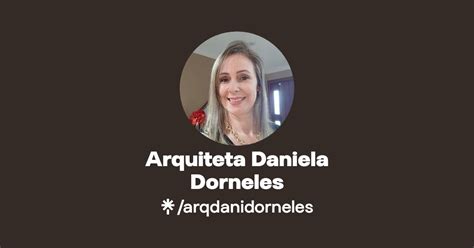 Arquiteta Daniela Dorneles Instagram Facebook Linktree