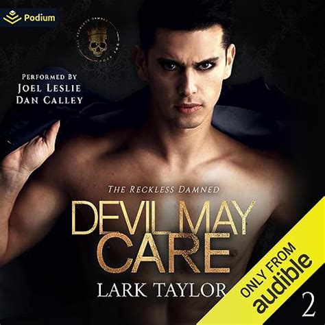 Devil May Care The Reckless Damned Book 2 Audio Download Lark Taylor Joel Leslie Dan