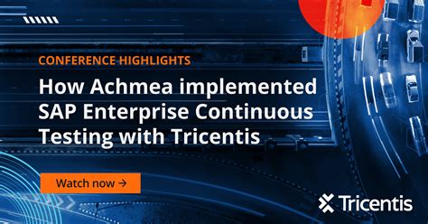 How Achmea Implemented Sap Enterprise Continuous Testing With Tricentis