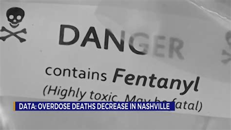 Data Overdose Deaths Decrease In Nashville Youtube
