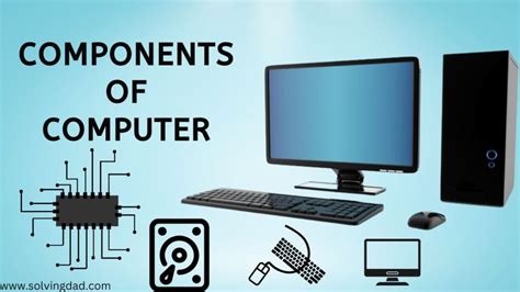 Components Of Computer And Their Interconnection Solving Dad