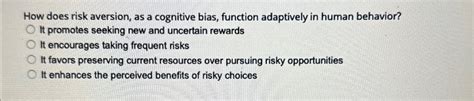 Solved How Does Risk Aversion As A Cognitive Bias Function