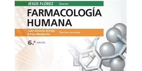 Publicada La 6ª Edición De Farmacología Humana Del Profesor Jesús