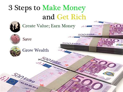 3 Steps To Make Money And Get Rich