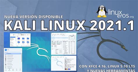 Kali Linux 2021 1 Con Xfce 4 16 Linux 5 10 Lts Y Más ~ Linuxeros