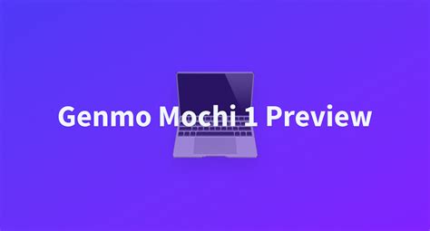 genmo mochi 1 preview a hugging face space by hasmukhalphanso