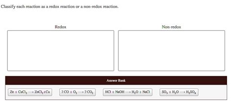 Solved Classify Each Reaction As A Redox Reaction Or A Non Redox Reaction Redox Non Redox