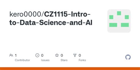 GitHub Kero0000 CZ1115 Intro To Data Science And AI