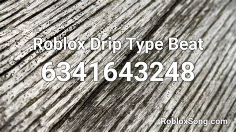 Roblox Drip Type Beat Roblox Id Roblox Music Codes