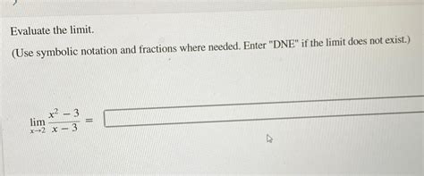 Solved Evaluate The Limit Use Symbolic Notation And Chegg