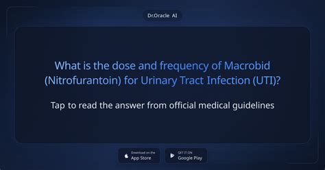What Is The Dose And Frequency Of Macrobid Nitrofurantoin For Urinary Tract Infection Uti