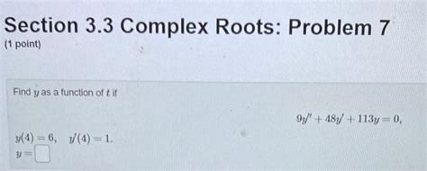 solved section 3 3 complex roots problem 7 1 point find y