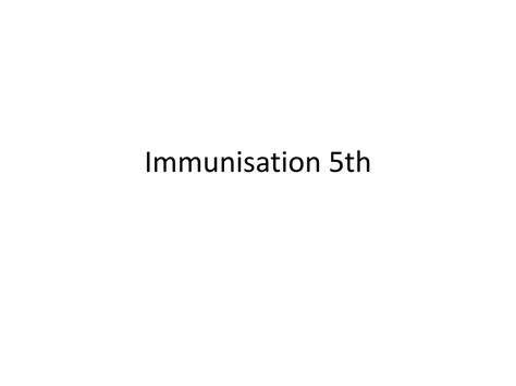 Ppt Immunisation 5th Powerpoint Presentation Free Download Id8832532