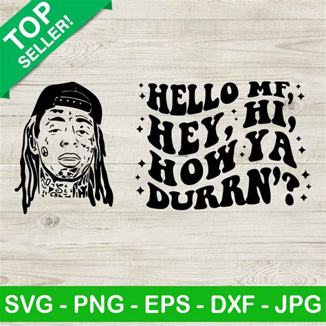 Lil Wayne Hello Mf Hey Hi How Ya Durrn Svg Lil Wayne Svg Lil Wayne