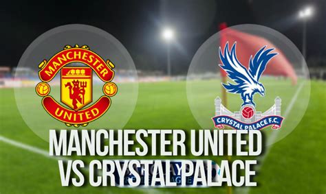 Manchester United Vs Crystal Palace Devils To Dominate Pl 30092017