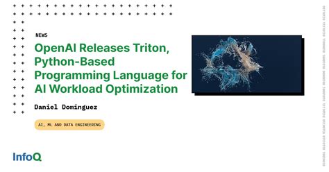 Openai Releases Triton Python Based Programming Language For Ai