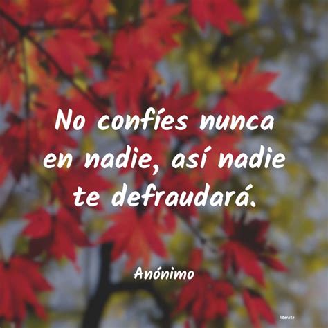 No Confies En Nadie Frases Literato