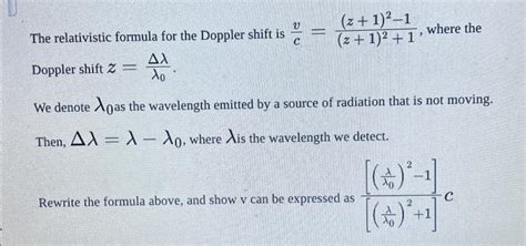 Solved The Relativistic Formula For The Doppler Shift Is