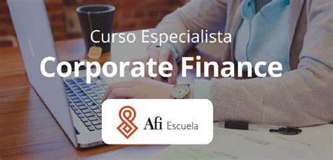Nuevo Curso Especialista En Corporate Finance De Afi Escuela Gref