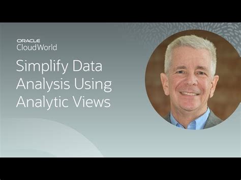 Oracle Cloudworld Talk Simplify Data Analysis Using Analytic Views