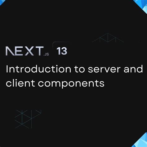 Introduction To Server And Client Components By Ofonna Michael Nweze