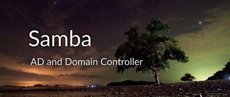 Samba As Ad And Domain Controller Fedora Magazine