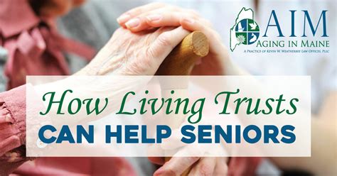 How Living Trusts Help Seniors Protect Their Assets Aim