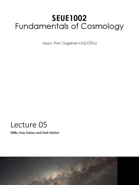 Seue1002 Fundamentals Of Cosmology Lecture 05 Milkyway Galaxy And Dark