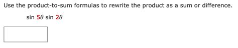 Solved Use The Product To Sum Formulas To Rewrite The