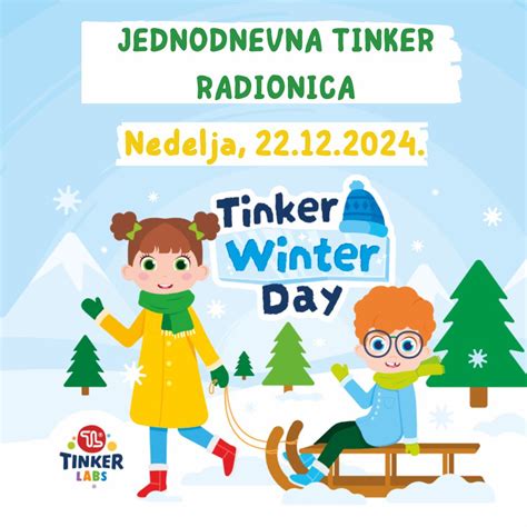Radionicezadecu Tinkerlabszemun Tinkerlabssrbija Zemun Ucenjekrozigru Zimskaradionica
