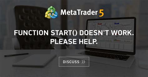 Function Start Doesnt Work Please Help Forex Robots Reviews