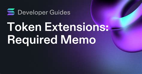 How To Use The Required Memo Token Extension Solana