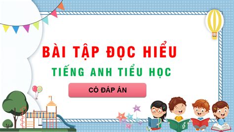 BÀi TẬp ĐỌc HiỂu TiẾng Anh TiỂu HỌc Powerpoint Word