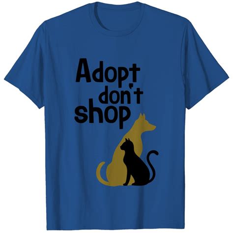Adopt Dont Shop T Shirt Sold By Pepe Delgado Navarro Sku 658658 65