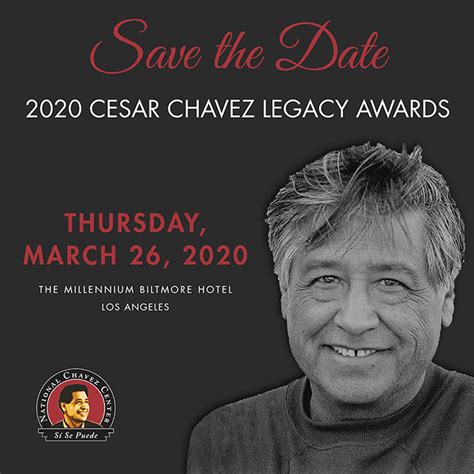 Save The Date For The 2020 Cesar Chavez Legacy Awards Cesar Chavez