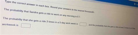 Type The Correct Answer In Each Box Round Your Answers To The Nearest