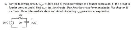 Solved 6 For The Following Circuit Vit 8t Find A