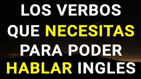 MEMORIZA ESTOS VERBOS PARA PODER CONVERSAR EN INGLÉS YouTube