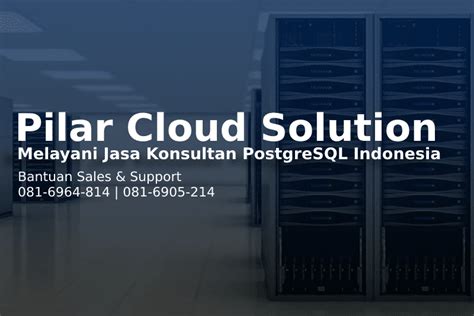 Konsultan Postgresql Indonesia Pilar Cloud Solution