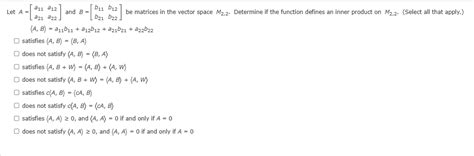 Solved Let A A11a21a12a22 And B B11b21b12b22 Be Matrices