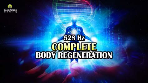 Hz Complete Body Regeneration L Full Body Healing L DNA Repair Nerve Regeneration Frequency
