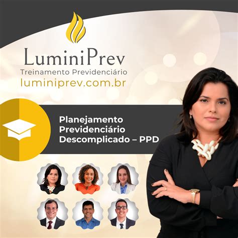 Planejamento Previdenciário Descomplicado Ppd Luminiprev Trei