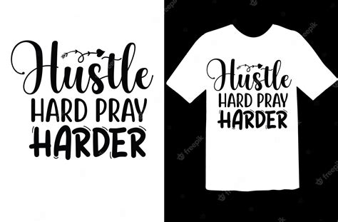 Premium Vector Hustle Hard Pray Harder T Shirt Design