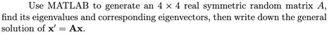 Solved Use Matlab To Generate An 4×4 Real Symmetric Random