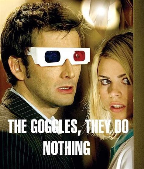 Image 15385 The Goggles Do Nothing Know Your Meme