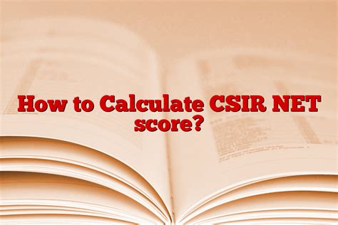 How To Calculate CSIR NET Score Job News